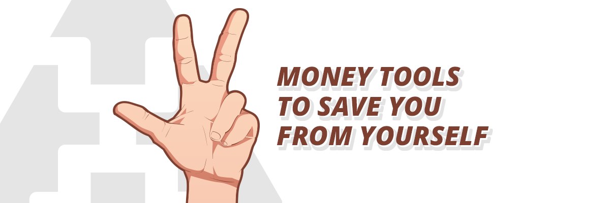 3 Money Tools to Save You From Yourself | MPOWER Financing