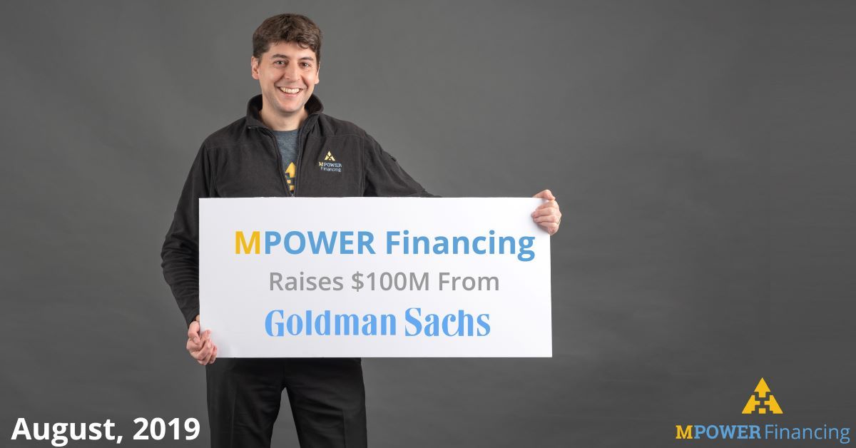 MPOWER Financing Raises $100M From GOLDMAN SACHS | MPOWER Financing