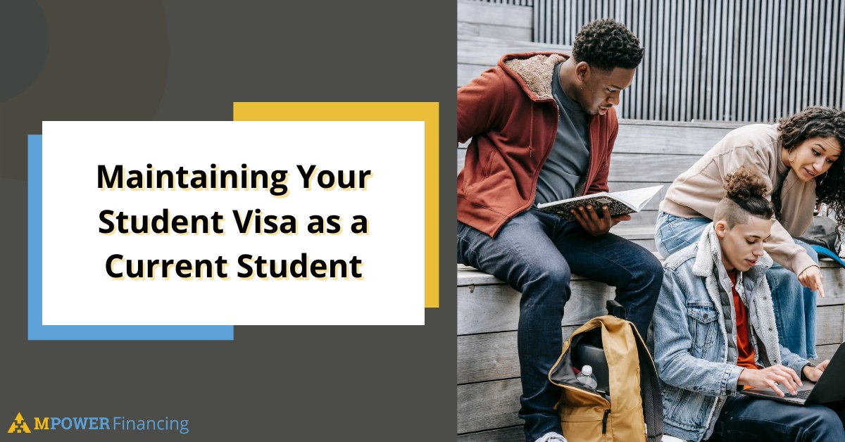 Maintaining your student visa as a Current Student | MPOWER Financing