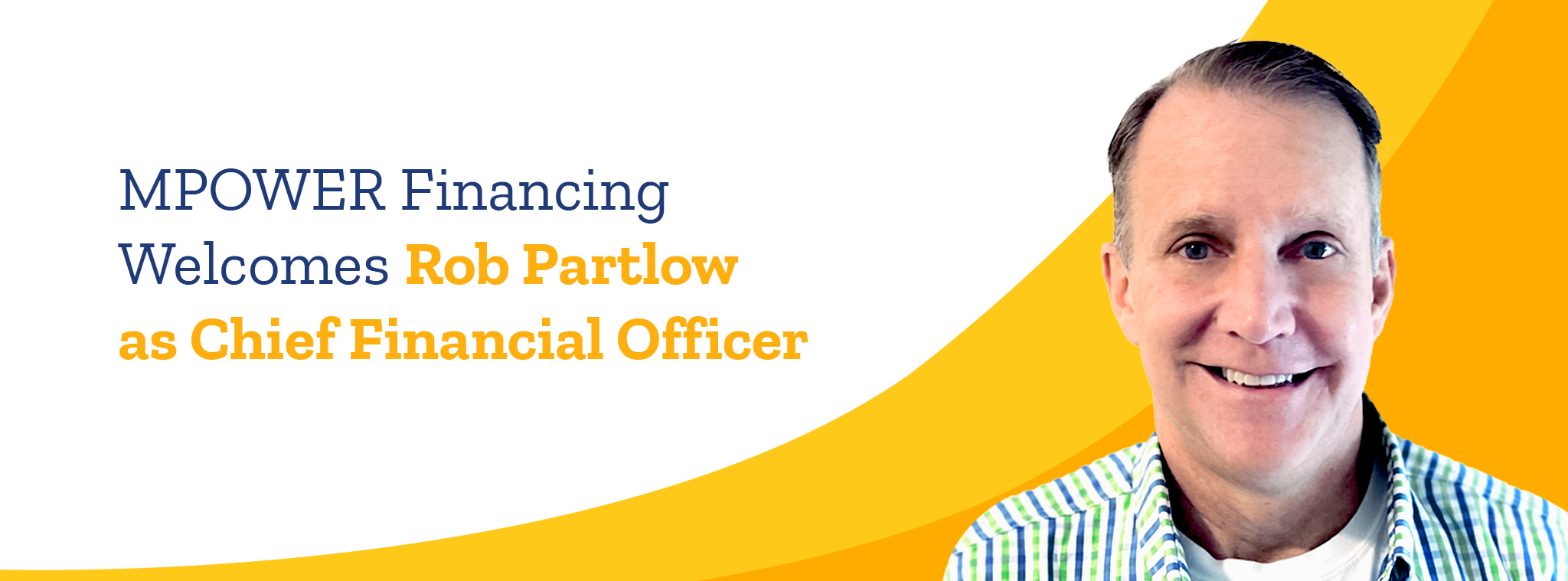 MPOWER Financing Names Fintech Industry Leader Robert Partlow as Chief ...