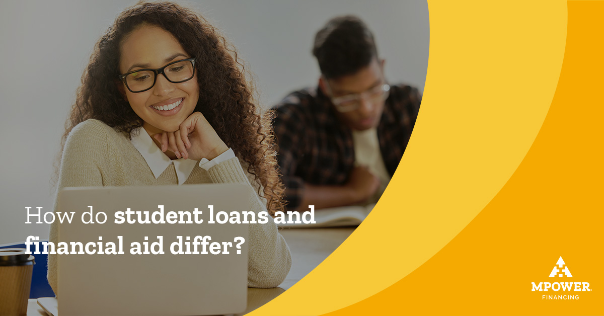 How do student loans and financial aid differ? | MPOWER Financing