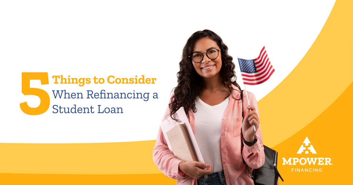 Five Things to Consider When Refinancing a Student Loan | MPOWER Financing
