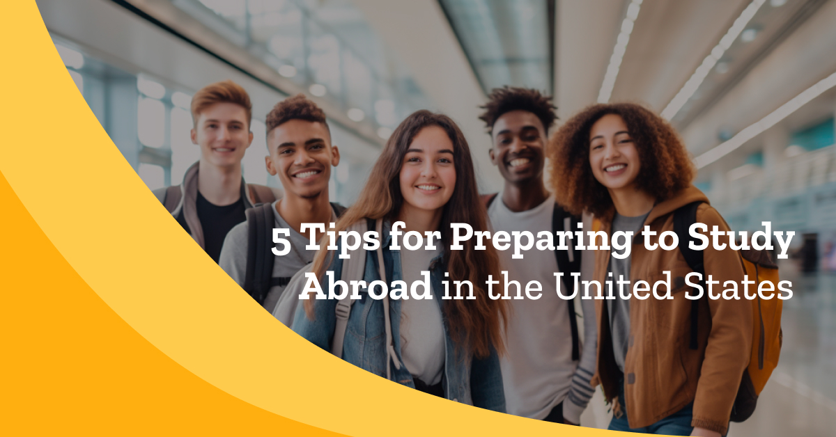 5 Tips for Preparing to Study Abroad in the United States | MPOWER ...