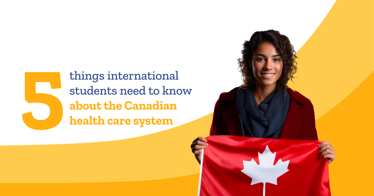 5 things international students need to know about the Canadian health ...