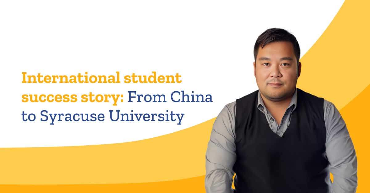 International Student Success Story: From China to Syracuse University | MPOWER Financing