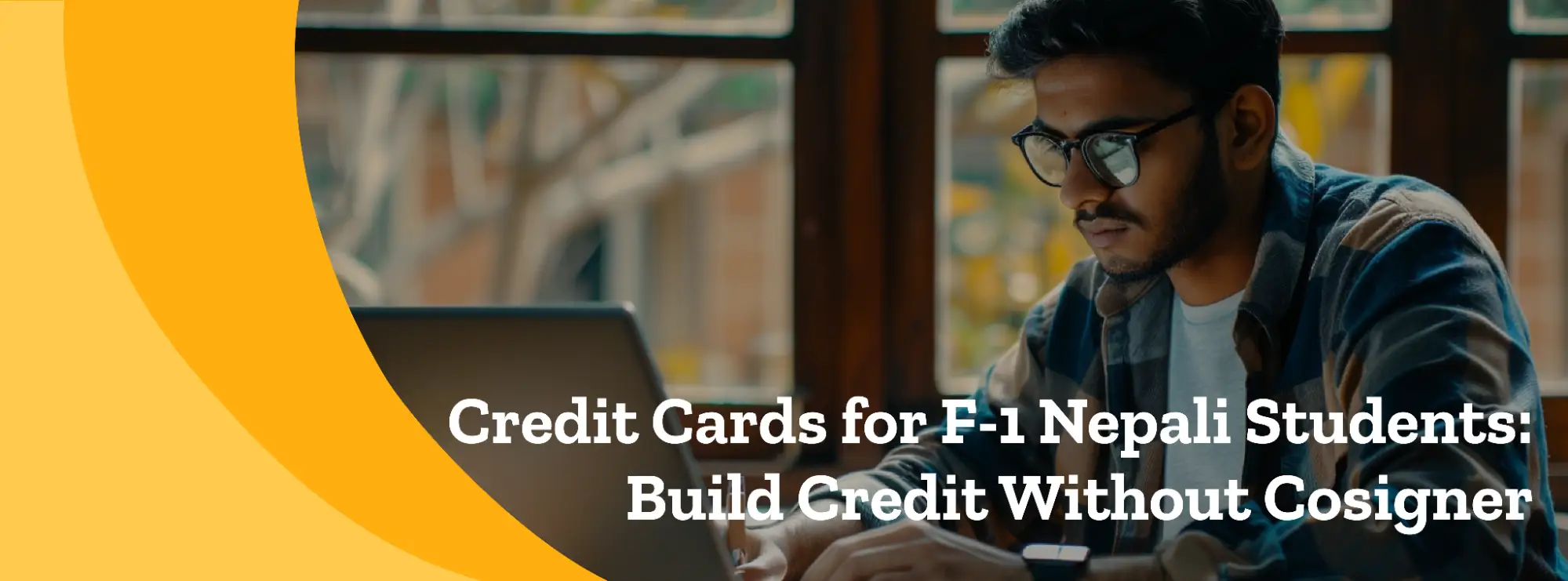 Credit Cards for F-1 Nepali Students: Build Credit Without Cosigner ...